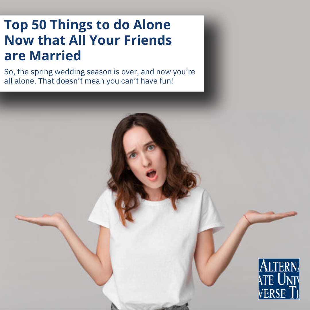 Top 50 Things to do Alone Now that All Your Friends are Married - The ...